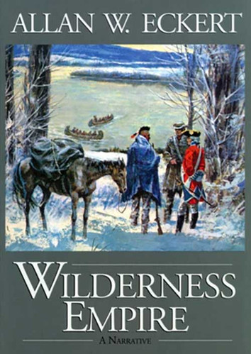 Wilderness Empire by Allan W. Eckert | Logan County History