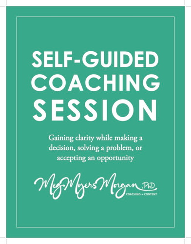 Self-Guided Coaching Session: for decisions, problems, or opportunities ...