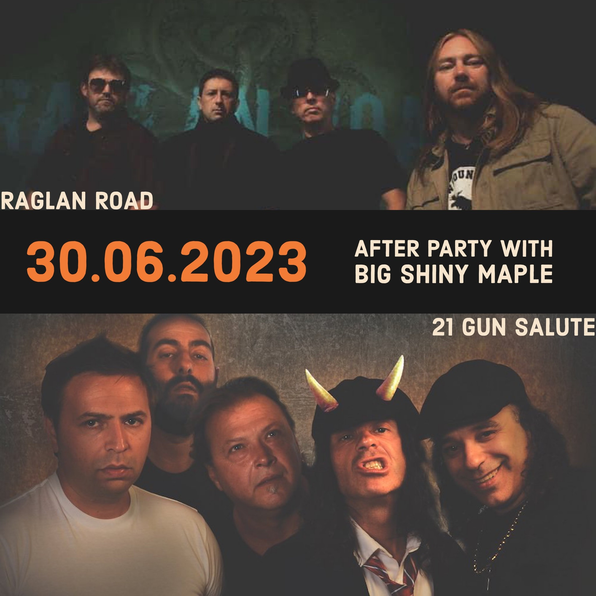 Raglan Road & 21 Gun Salute (AC/DC Tribute)& Big Shiny Maple ...