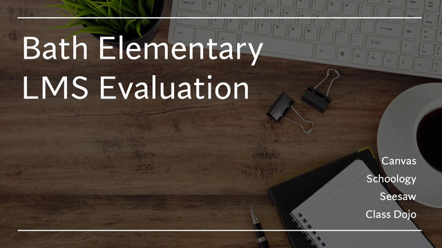 Bath Elementary LMS Comparisons