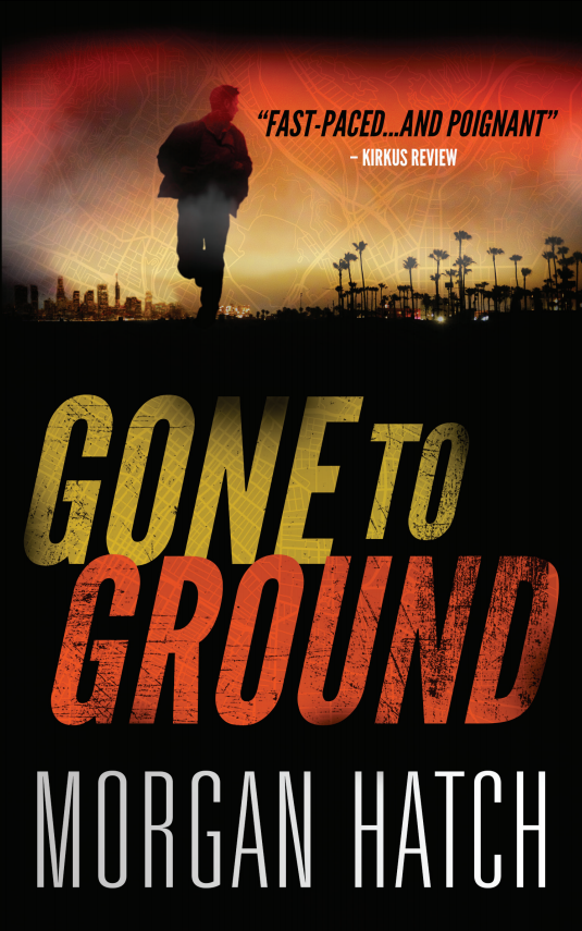 Morgan Hatch, Gone to Ground