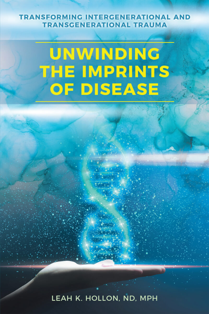 Leah K. Hollon, Unwinding the Imprints of Disease: Transforming ...