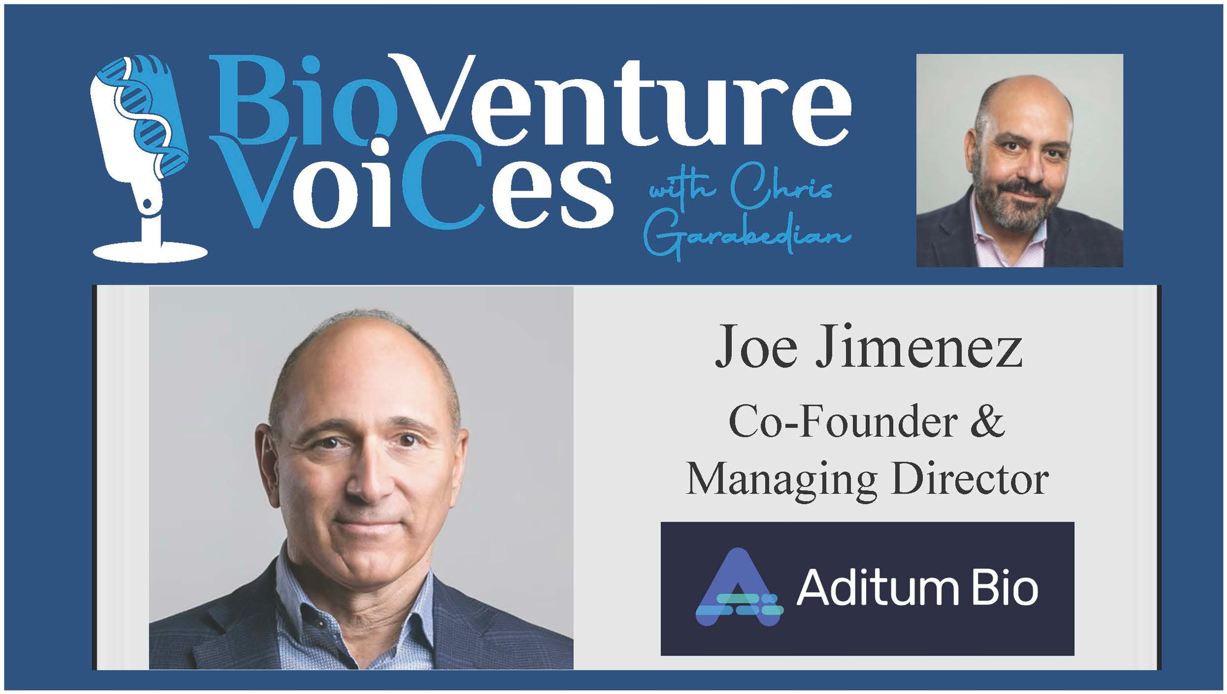 BioVenture VoiCes Episode 14: Aditum Bio's Joe Jimenez