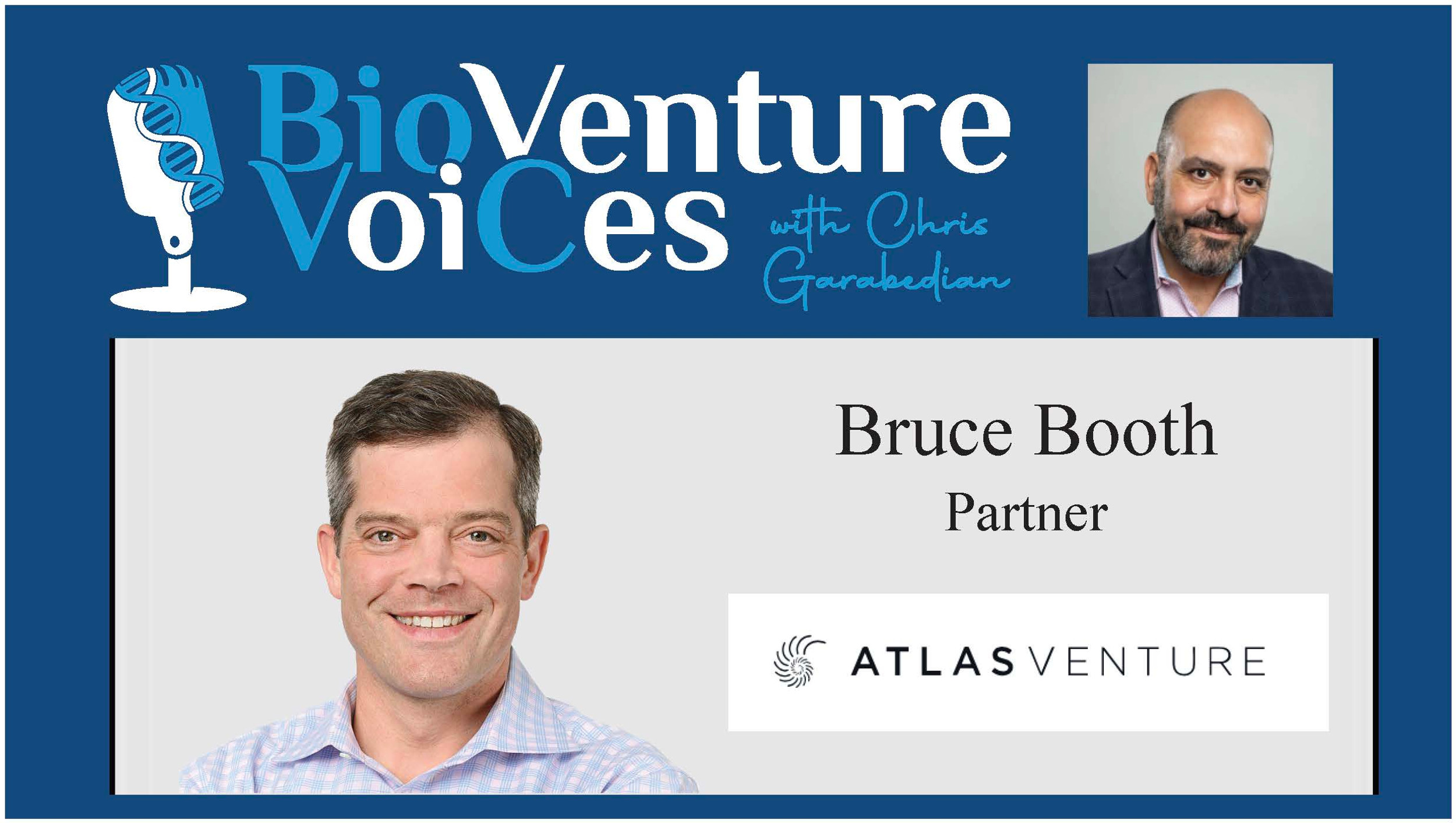 BioVenture VoiCes Episode 25: Atlas Venture's Bruce Booth