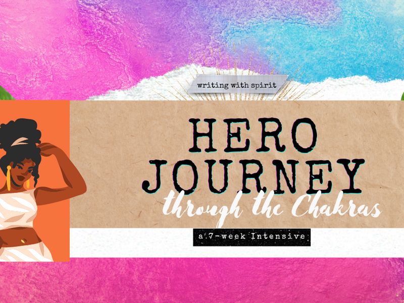 Hero Journey Through the Chakras | Writing with Spirit