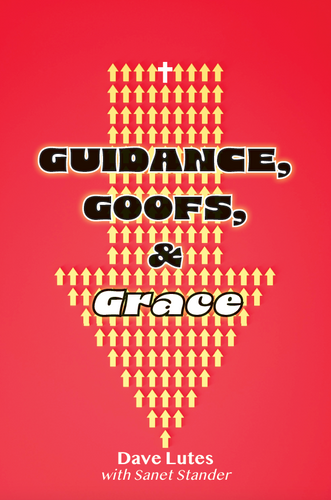 Guidance, Goofs & Grace By David Lutes & Sanet Stander | Clowder Bookstore