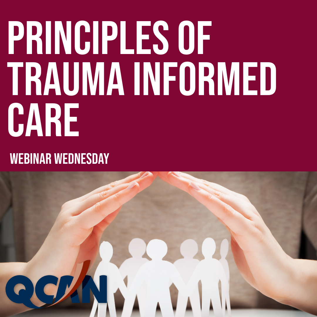 Webinar Wednesday - Principles of Trauma Informed Care | QCAN