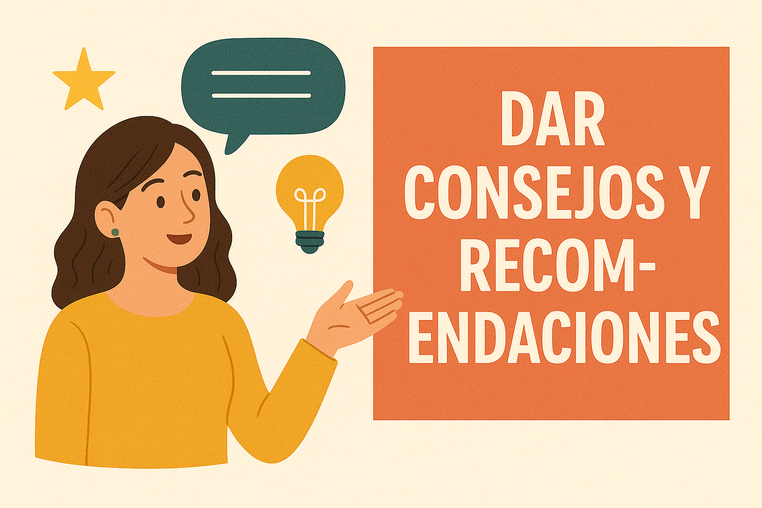 Dar consejos y recomendaciones | Spanish Interactive
