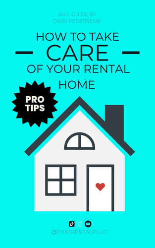 How to Take Care of Your Rental Home | That Rental Plug