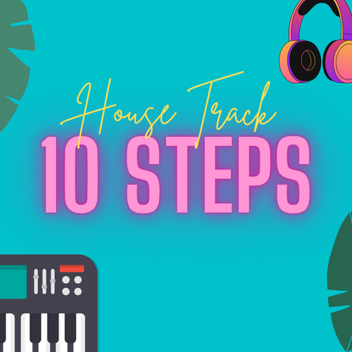 House Track In 10 Steps by LNA - Cheat Sheet Guide | LNA Music