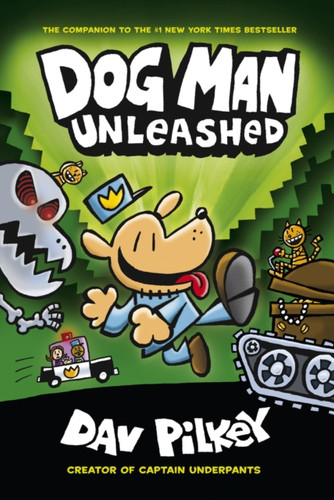 Dog Man 2: Unleashed by Dav Pilkey | HESSLE BOOKSHOP