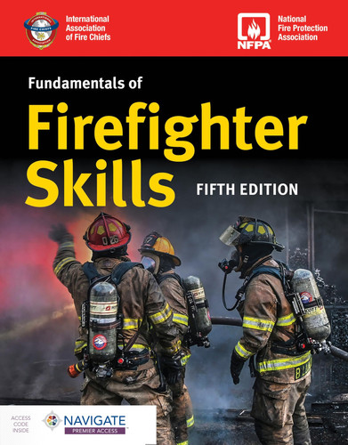 Fundamentals of Fire Fighter Skills, 5th Edition with Navigate Premier ...