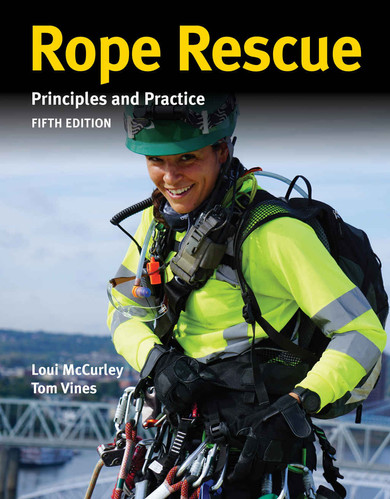 Rope Rescue Techniques: Principles and Practice, 5th Edition | John D ...