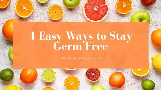 4 Easy Ways to Stay Germ Free