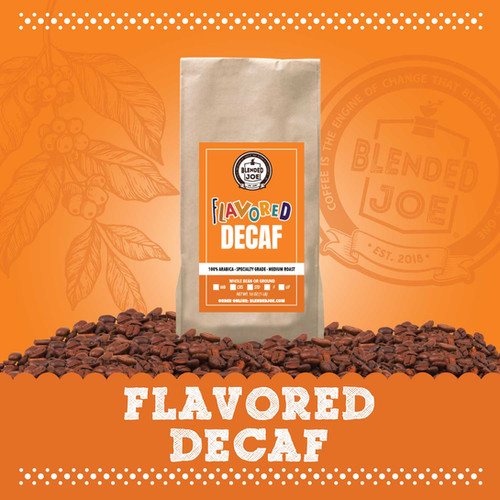 Flavored Decaf | Blended Joe Coffee