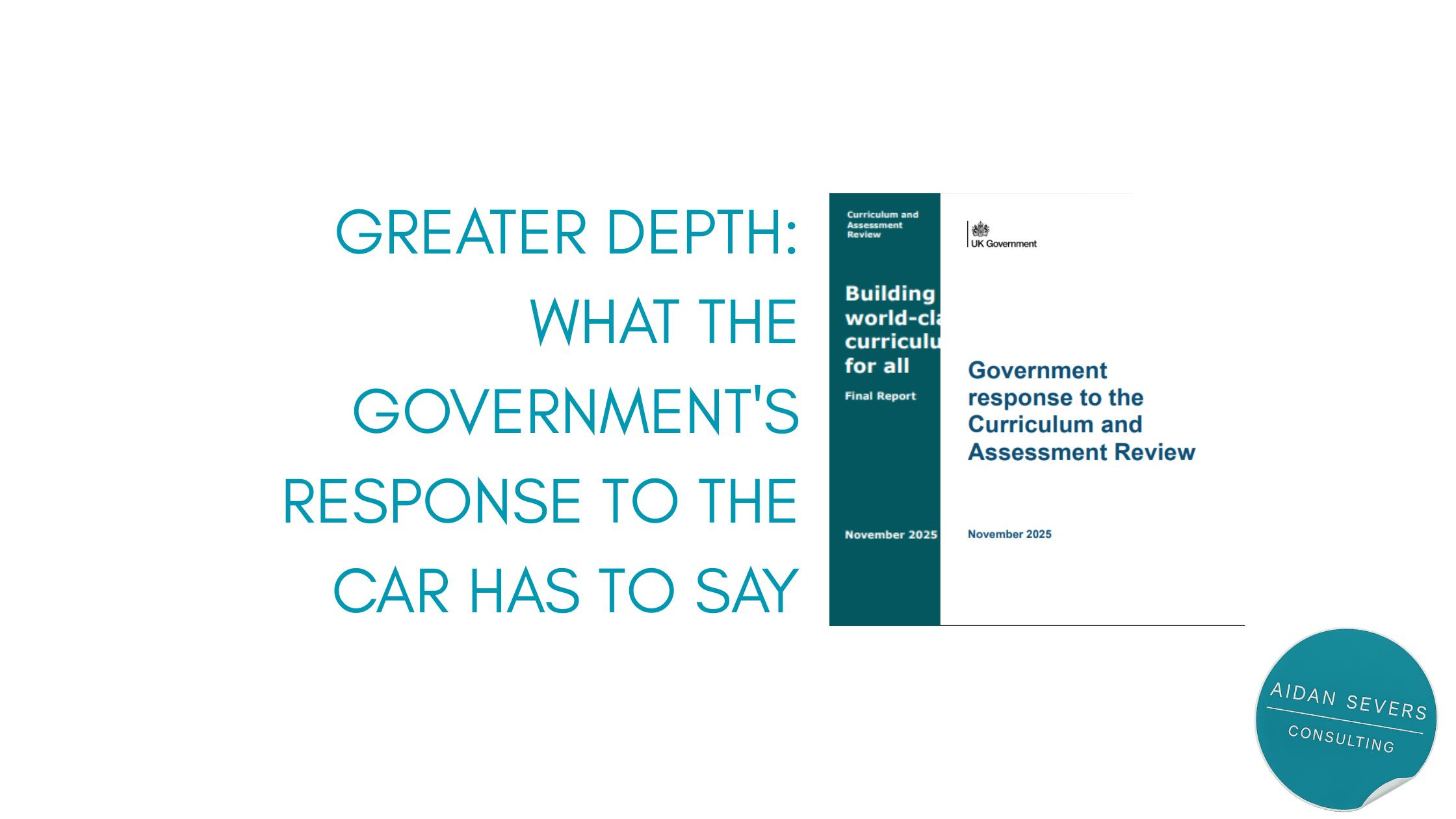 Greater Depth: What The Government's Response To The CAR Has To Say