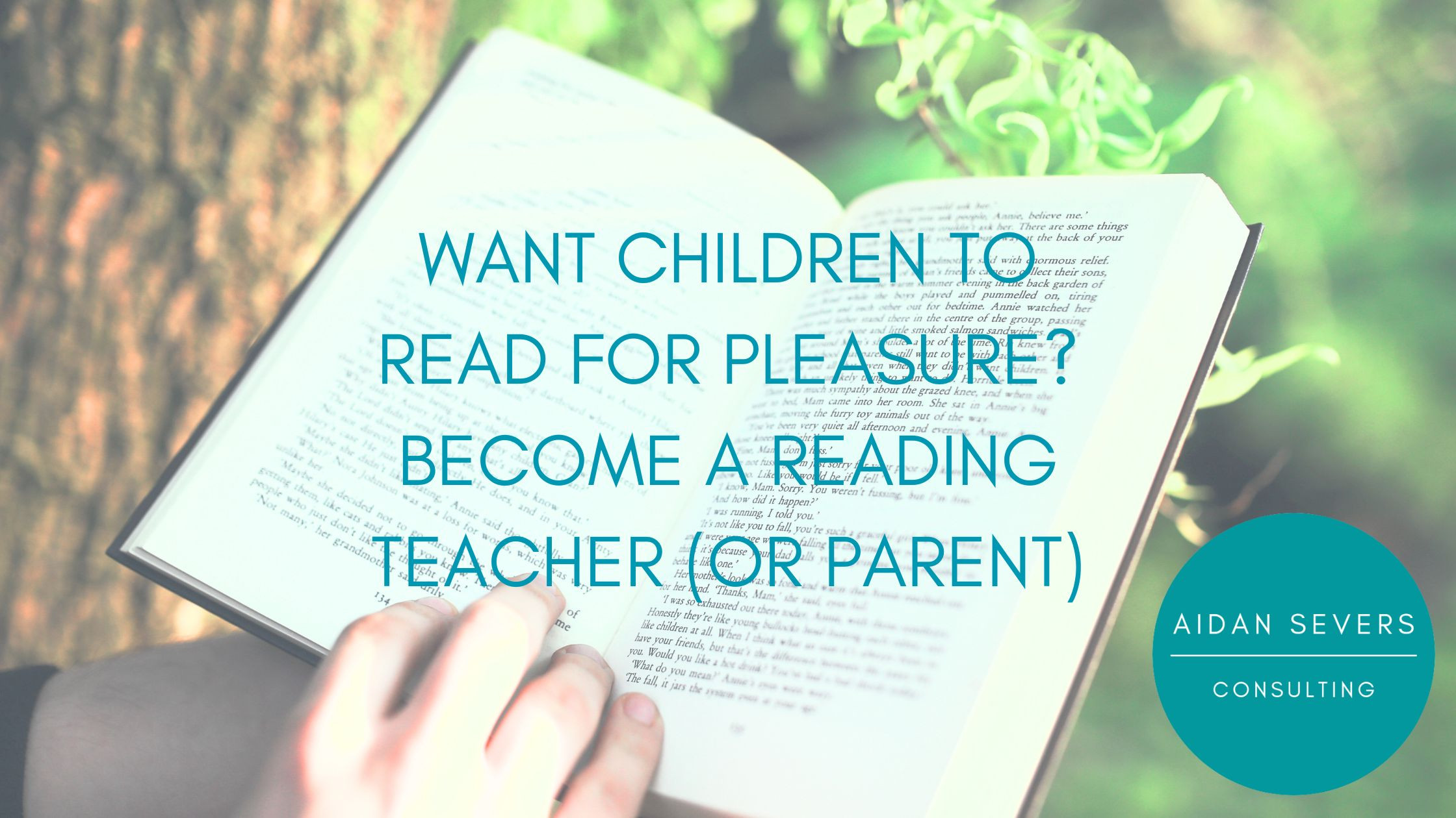 Want Children To Read For Pleasure? Become a Reading Teacher (or Parent)