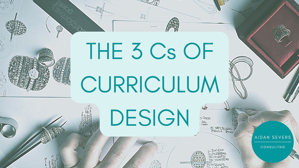 The 3 Cs of Curriculum Design