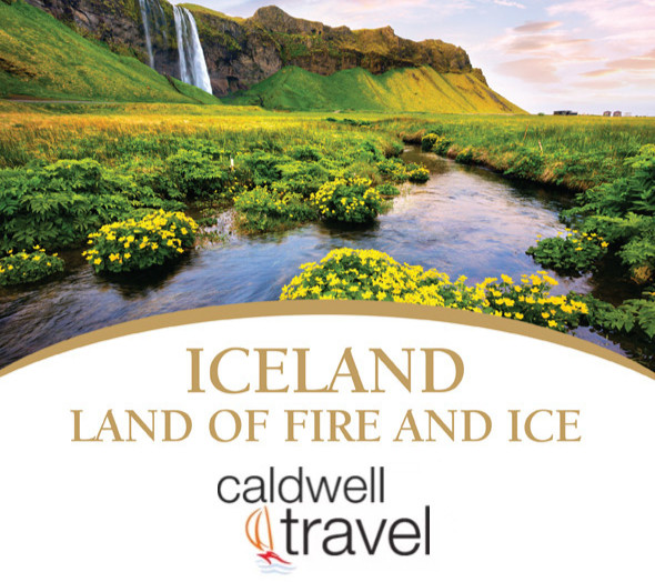 Iceland, Fire and Ice | Caldwell Travel
