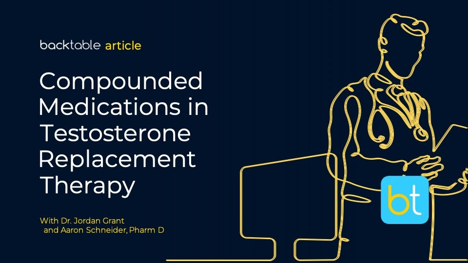 Compounded Medications in Testosterone Replacement Therapy