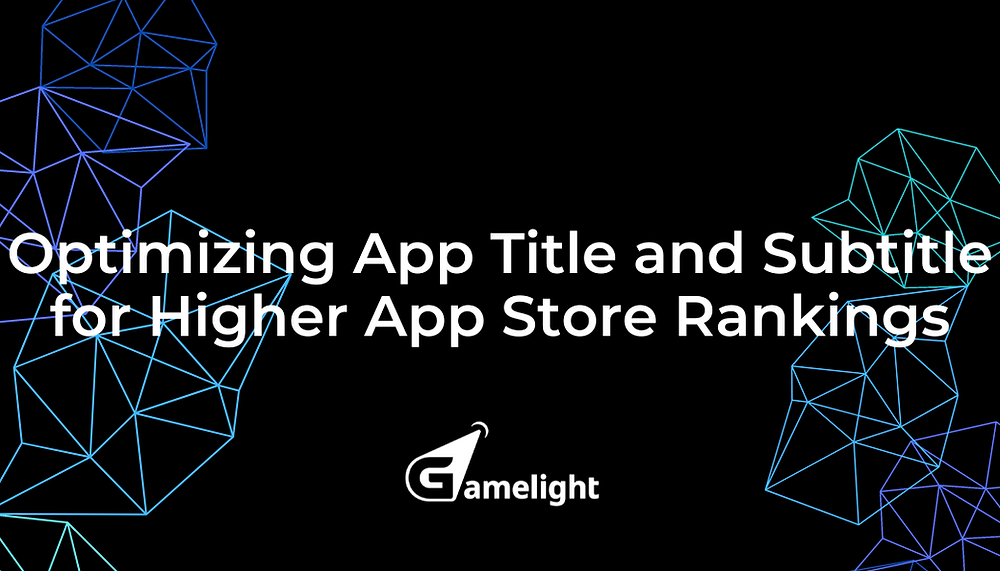 Optimizing App Title and Subtitle for Higher App Store Rankings