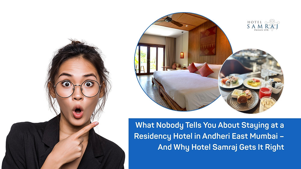 What Nobody Tells You About Staying at a Residency Hotel in Andheri ...