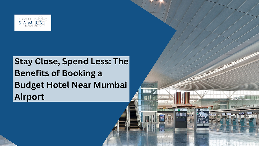 Budget Hotel Near Mumbai Airport | Comfortable Stay at Hotel Samraj