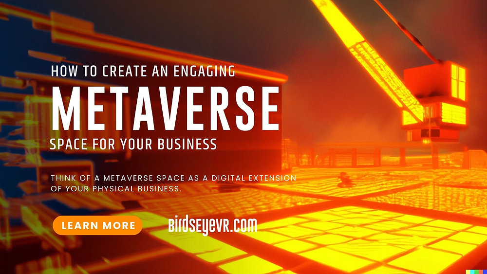 How to Create an Engaging Metaverse Space for Your Business | BirdsEye VR