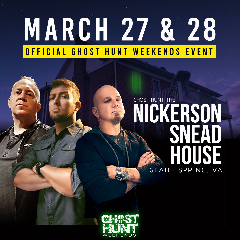Nickerson-Snead House Ghost Hunt Friday March 27 | Ghost Hunt Weekends