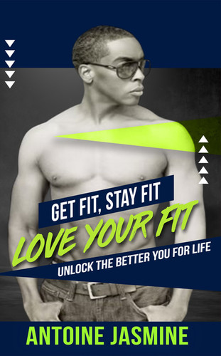 Get Fit, Stay Fit, Love Your Fit | Amjent