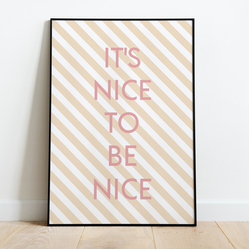 Nice To Be Nice Print | Paper Soul Design