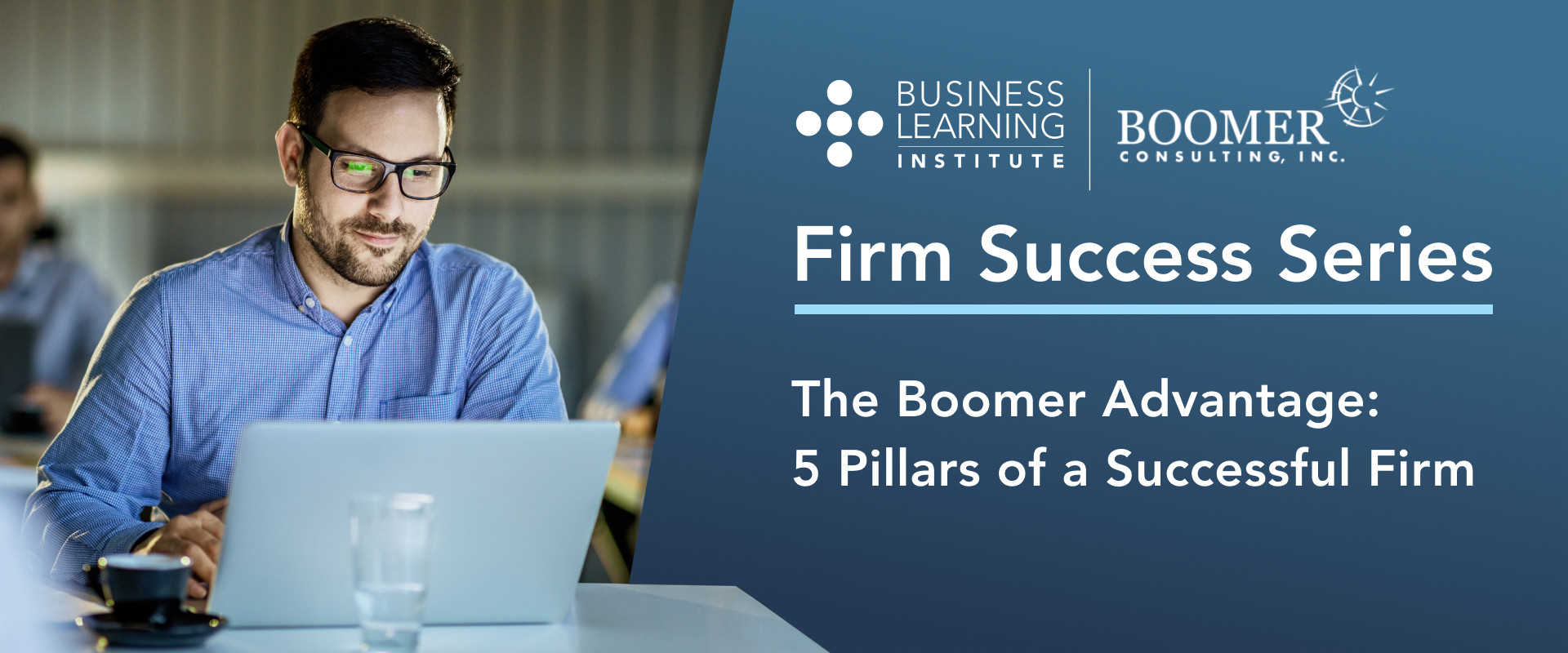 BCI & BLI's Firm Success Series | boomer