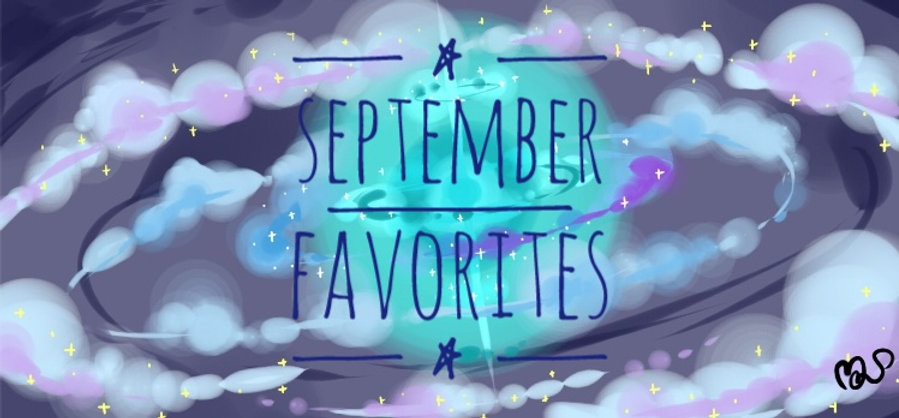 MONTHLY FAVORITES: September