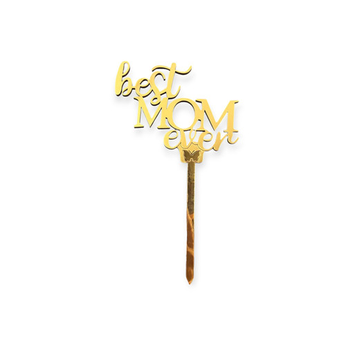 Topper Dorado Best Mom Ever Distribuidora Nubita