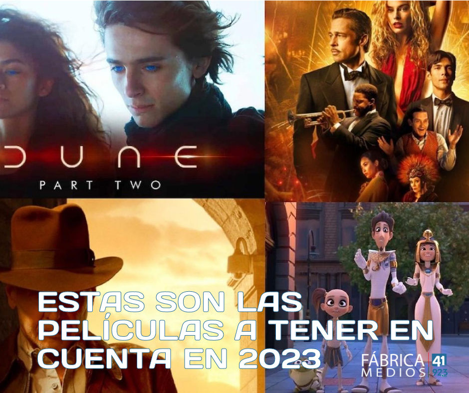 Estas Son Las Películas A Tener En Cuenta En 2023