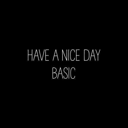 Have A Nice Day Basic Font