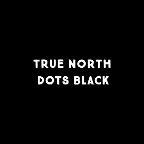 True North Dots Black Font