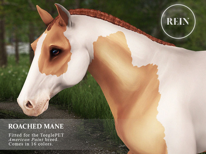[REIN] Roached Mane