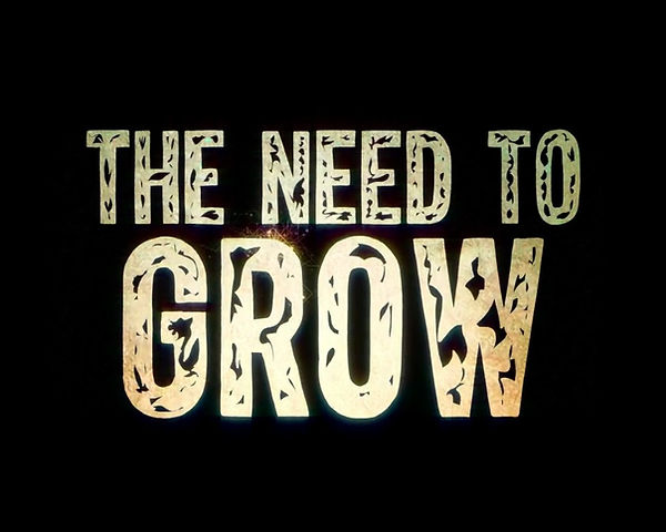 NEED TO GROW MOVIE | Sol Spaces