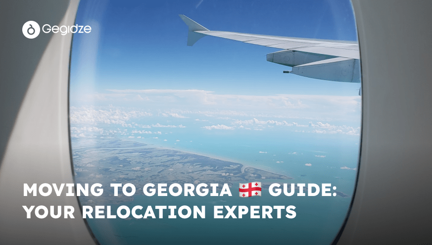 Moving to Georgia? Here's How - Gegidze