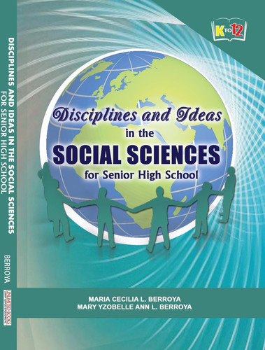 Disciplines and Ideas in the Social Sciences for Senior High School ... Disciplines and Ideas in the Social Sciences for Senior High School ...