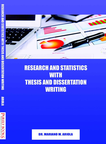 Research and Statistics with Thesis and Dissertation Writing ...