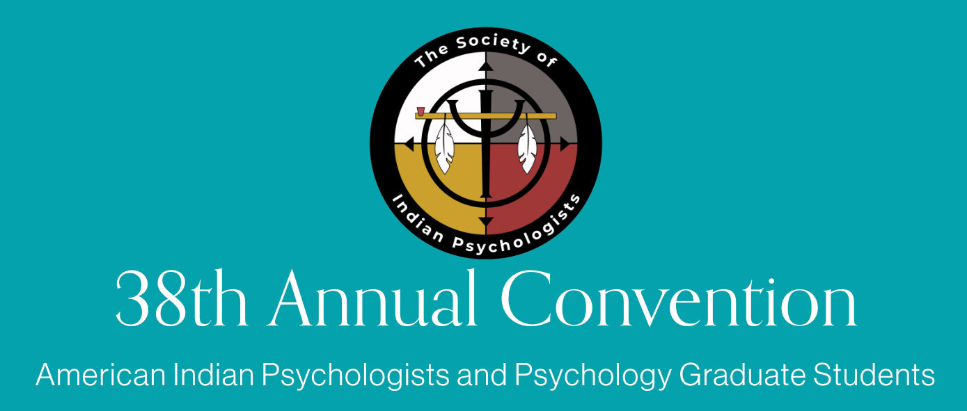 38th Annual Convention American Indian Psychologists and Psychology ...