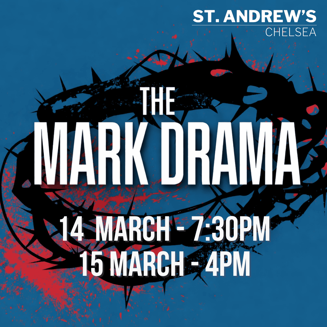 The Mark Drama (First Performance) | St Andrew's, Chelsea