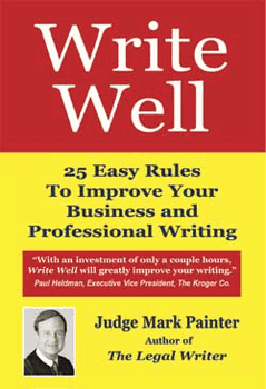 Write Well: 25 Easy Rules to Improve Your Business and Professional ...