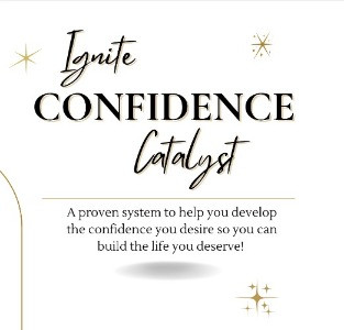 IGNITE CONFIDENCE CATALYST COURSE | Ashton Cantou