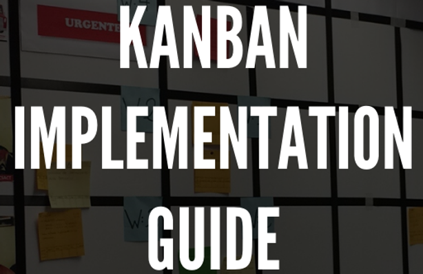 Kanban Implementation Guide