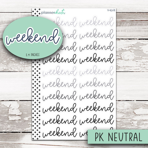 V-63-B || Weekend Script Stickers - PK Neutral | PlannerKate