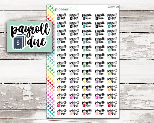 SCRIPT-128 || PAYROLL DUE Planner Stickers | PlannerKate