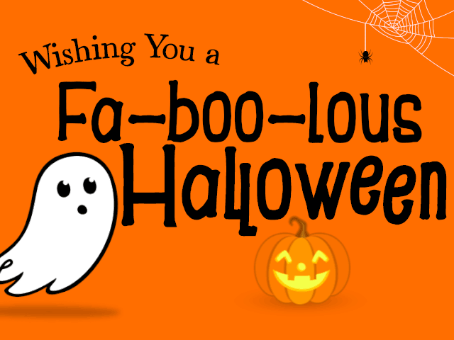 Wishing You a Fa-boo-lous Halloween!